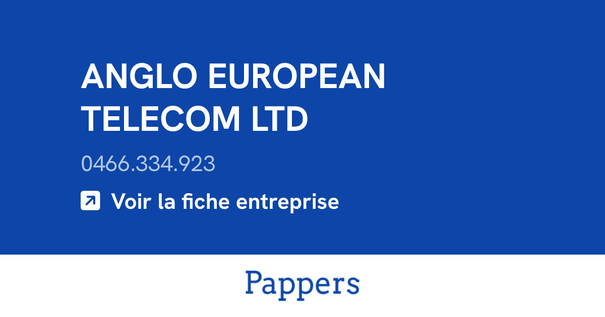 ANGLO EUROPEAN TELECOM LTD (0466.334.923) : Chiffre d'affaires & dirigeants